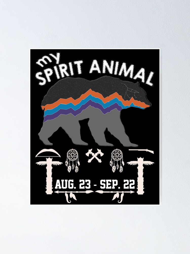 "My Spirit Animal Bear is an Native American Zodiac sign Birth totem ...