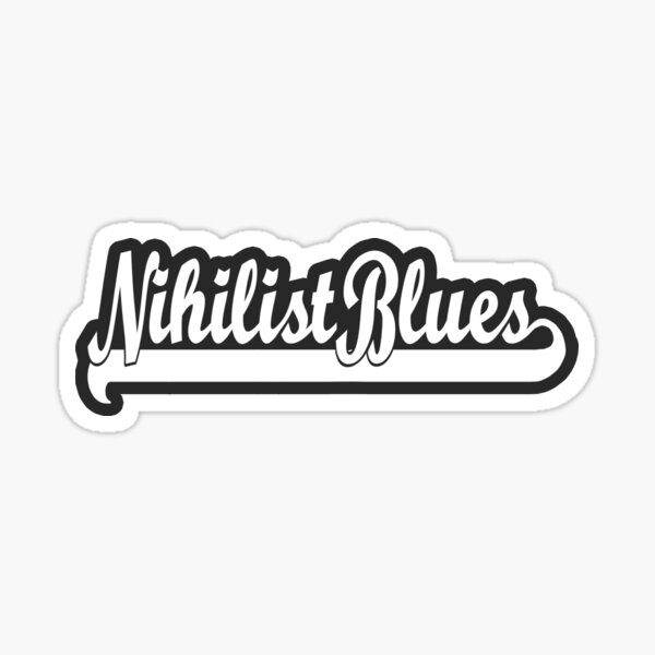 "Nihilist Blues" Sticker for Sale by morores | Redbubble