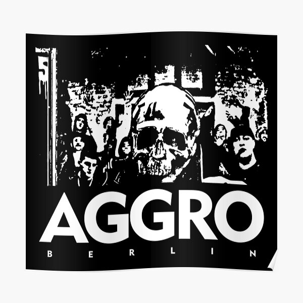"aggro berlin 6" Poster for Sale by sthepenvincent | Redbubble