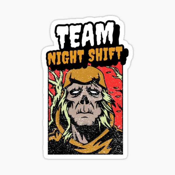 Funny Night Shift Stickers | Redbubble