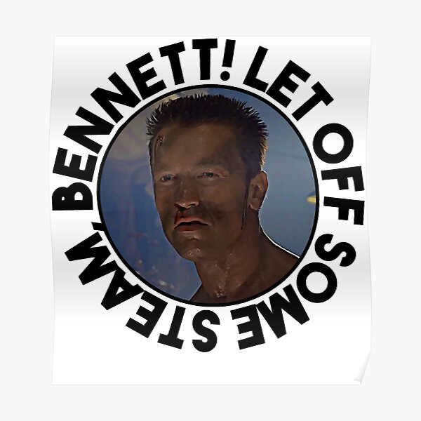 "John Matrix said Let off some steam, Bennett!" Poster for Sale by ...