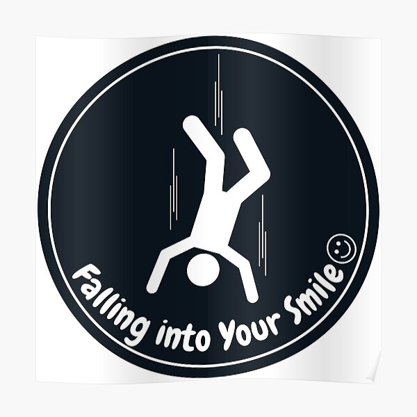 "Falling into Your Smile" Poster for Sale by aniicreates | Redbubble