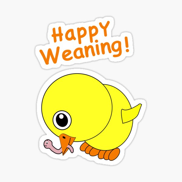 "Happy Weaning Day | First Baby Feeding" Sticker for Sale by ...