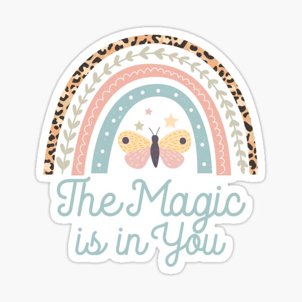 "The MAGIC is in YOU BOHO Rainbow" Sticker for Sale by Jandsgraphics ...