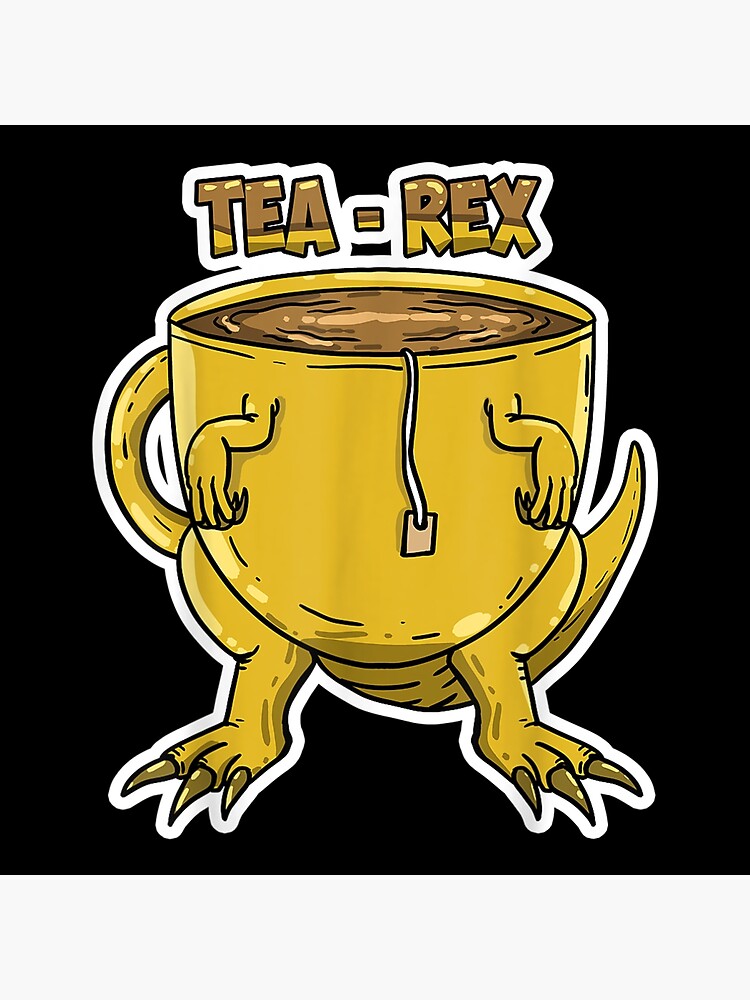 "Tea Rex Funny Sayings Trex Dinosaur Jokes Dino" Poster by ...