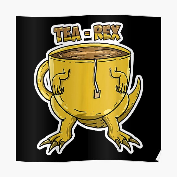 "Tea Rex Funny Sayings Trex Dinosaur Jokes Dino" Poster by ...