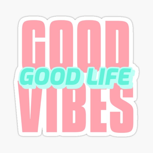 "Good vibes Good life" Sticker for Sale by DomZo | Redbubble