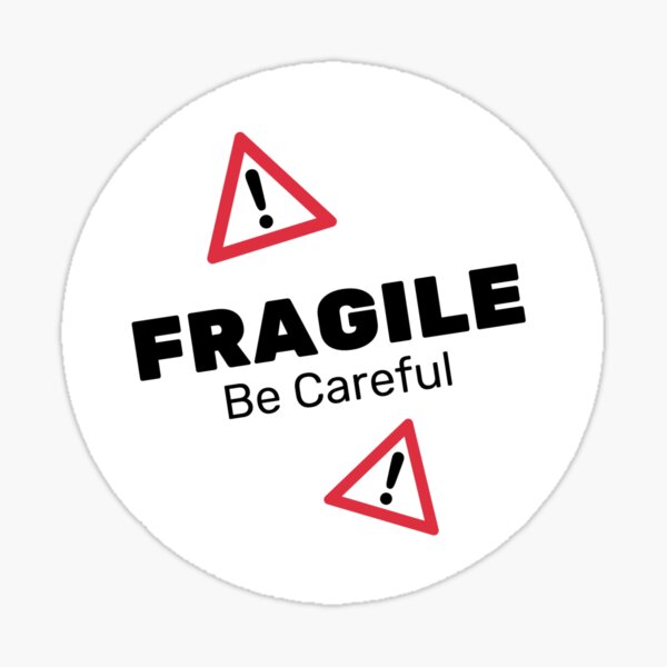 "Fragile be careful Sticker!" Sticker for Sale by ParaySticker | Redbubble