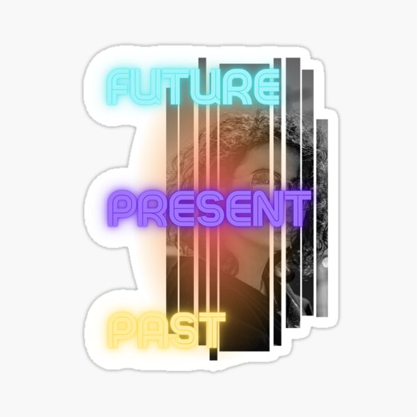 "Past Present Future" Sticker for Sale by IdeaOcean | Redbubble