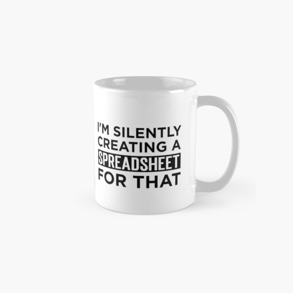 I M Silently Creating A Spreadsheet For That Funny Quotes i-m-silently-creating-a-spreadsheet-for-that-funny-quotes
