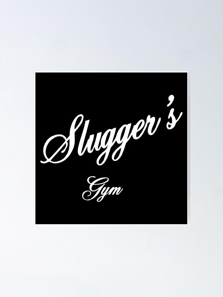 "Sluggers Gym Bugsy Malone." Poster by HeheMurphy | Redbubble