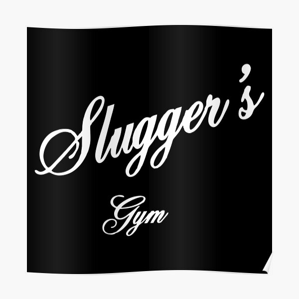 "Sluggers Gym Bugsy Malone." Poster by HeheMurphy | Redbubble