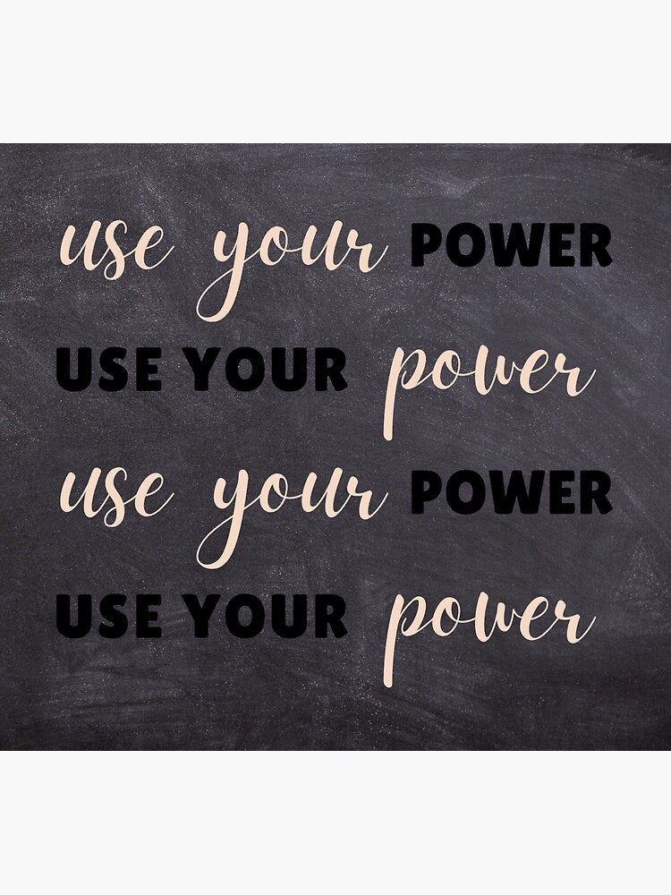 "Use Your Power black background" Sticker for Sale by RuthHilbrown ...