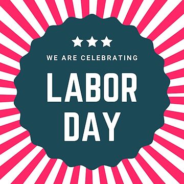 "Celebrate Labor Day 2024" Poster for Sale by Jovan32 | Redbubble