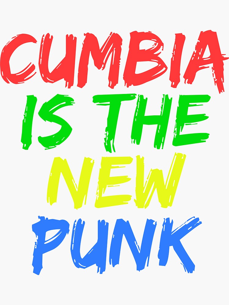 "Cumbia is the new punk" Sticker for Sale by EdgarStudio | Redbubble