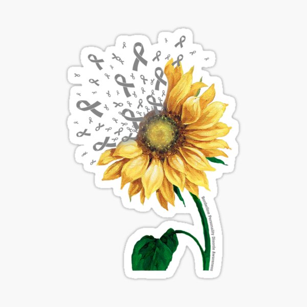 "Borderline Personality Disorder Awareness Sunflower Gray" Sticker for ...
