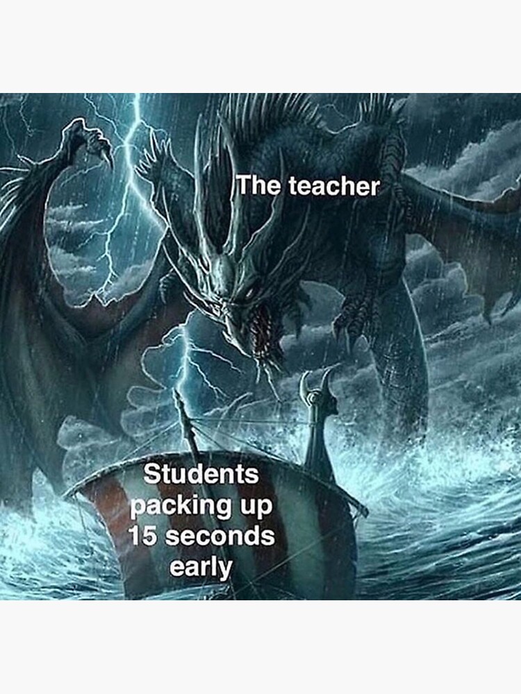 "Teacher Keeping Students from Leaving Class Meme" Sticker for Sale by ...