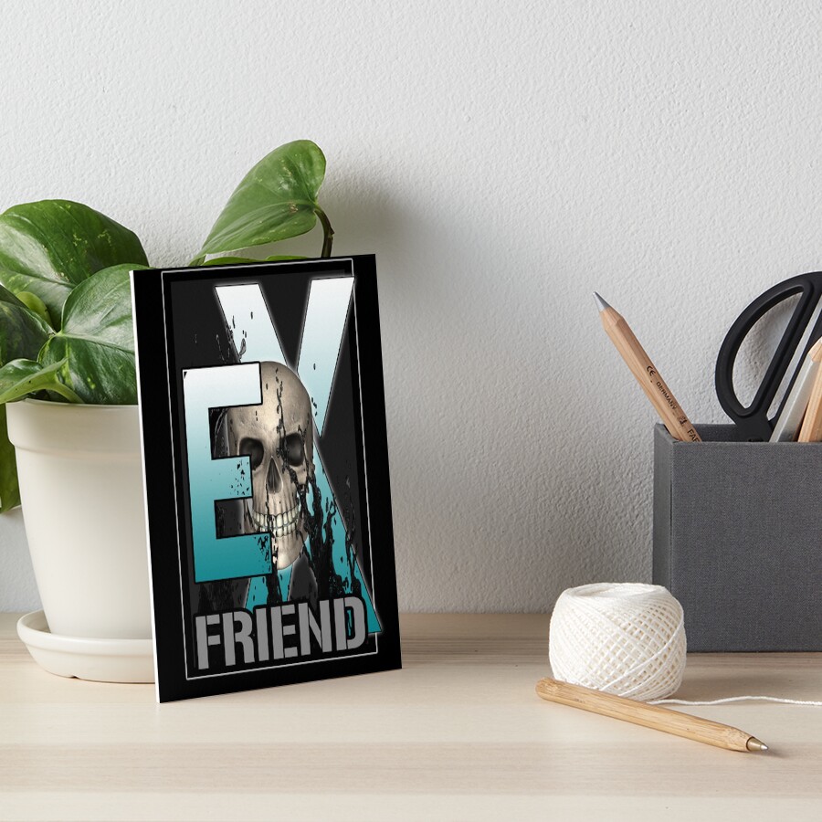 "EX friend" Art Board Print by avolter6 | Redbubble