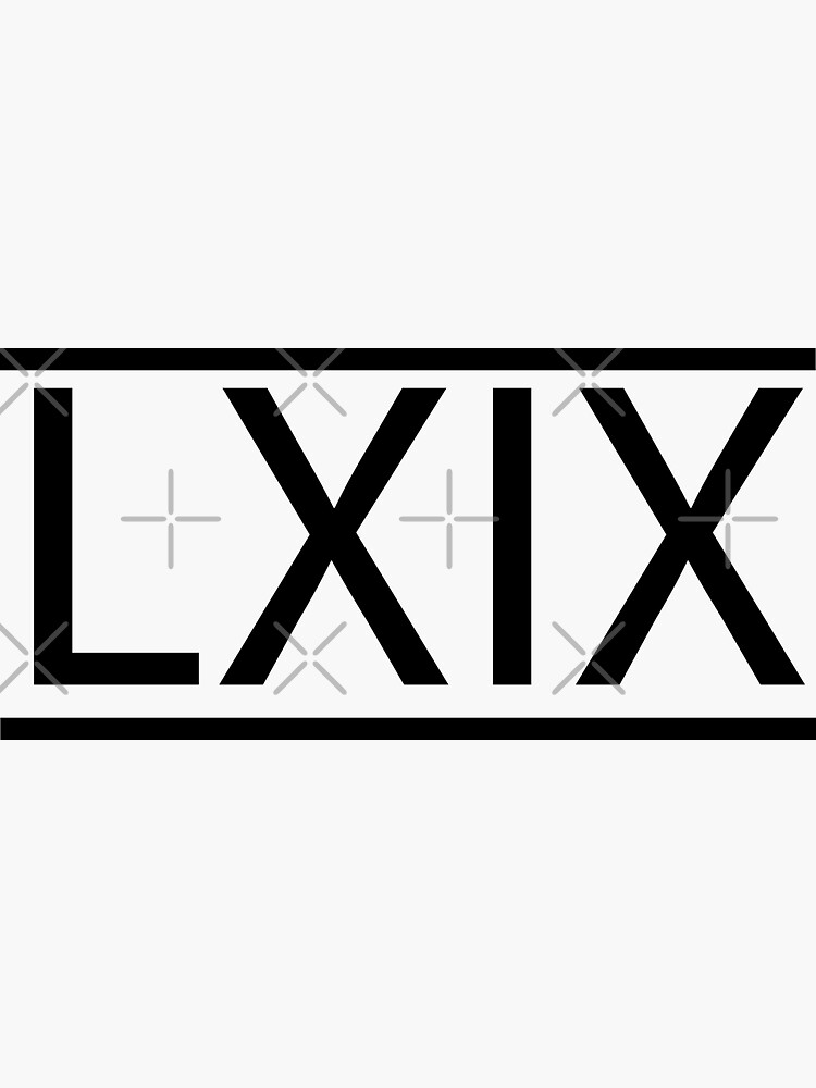 "LXIX" Sticker for Sale by Dobsy | Redbubble