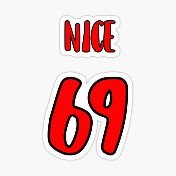 "69 Nice" Sticker for Sale by KJCasey1982 | Redbubble