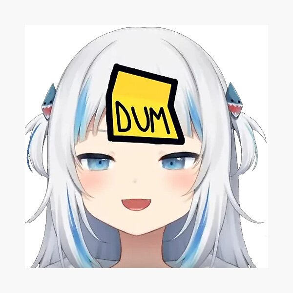 "Gawr Gura DUM" Photographic Print for Sale by Gawrgura | Redbubble