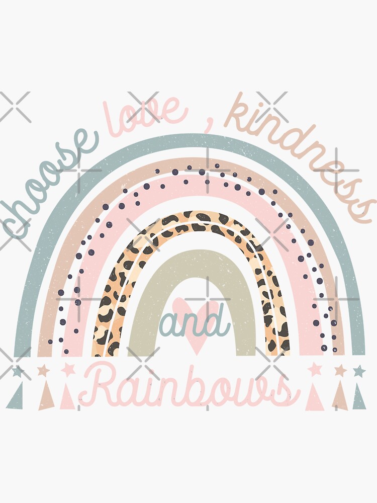 "Choose Love, Kindness and Rainbows BOHO Rainbow" Sticker for Sale by ...