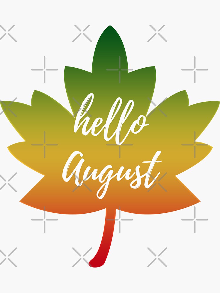 "Hello August" Sticker for Sale by HillCountry | Redbubble