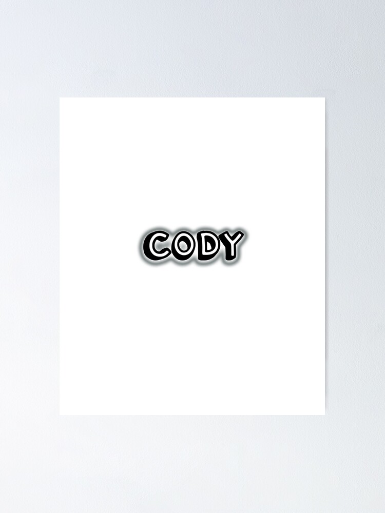"CODY" Poster by good-name | Redbubble