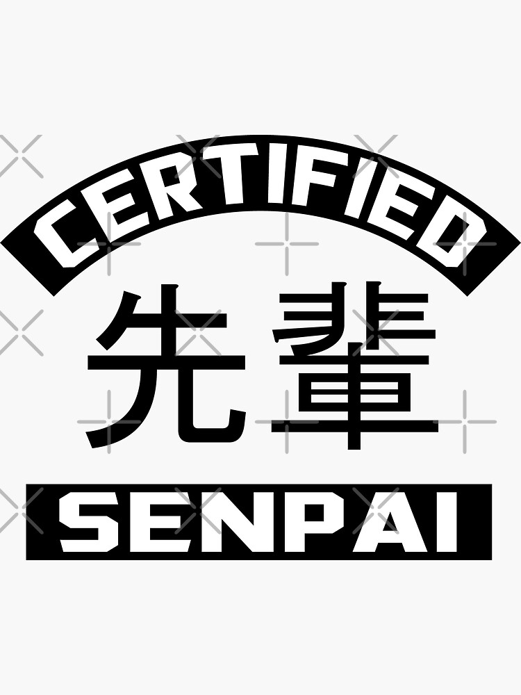 "Certified Senpai Logo" Sticker for Sale by ProdbyNiECO | Redbubble