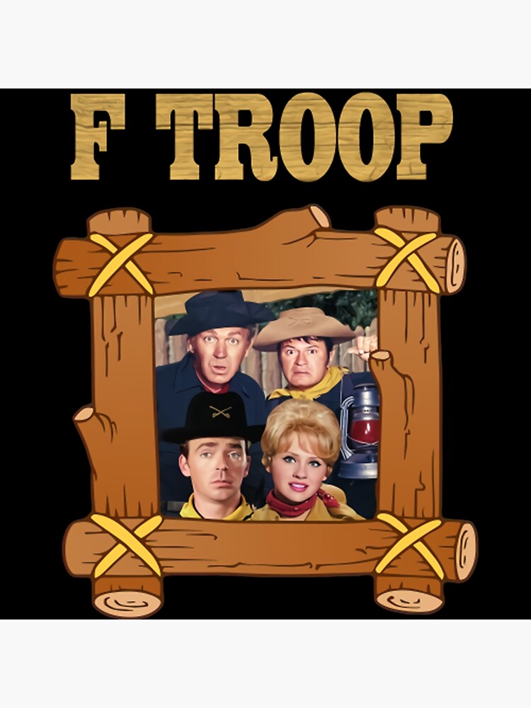 "F TROOP " Poster for Sale by window9009 | Redbubble