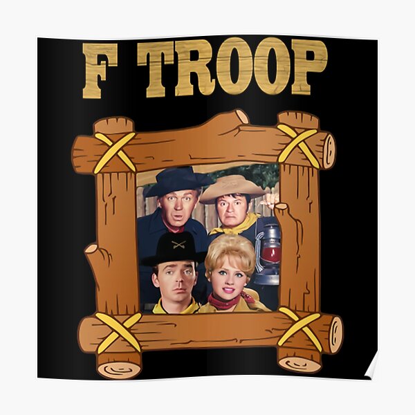 "F TROOP " Poster for Sale by window9009 | Redbubble