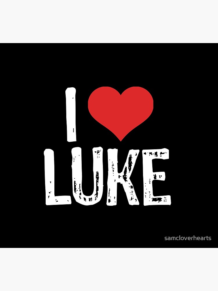 "I Love Luke" Poster by samcloverhearts | Redbubble