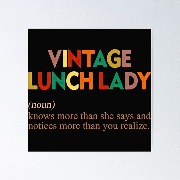 "Vintage Lunch Lady Definition Knows More Than She Says " Poster for ...