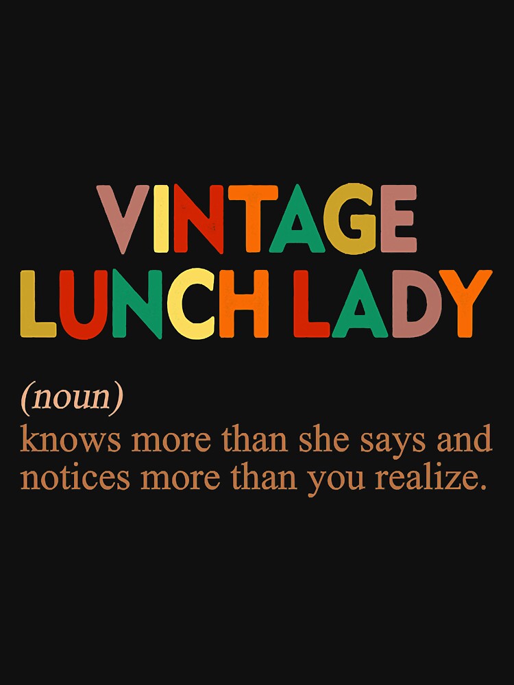 "Vintage Lunch Lady Definition Knows More Than She Says " Essential T ...