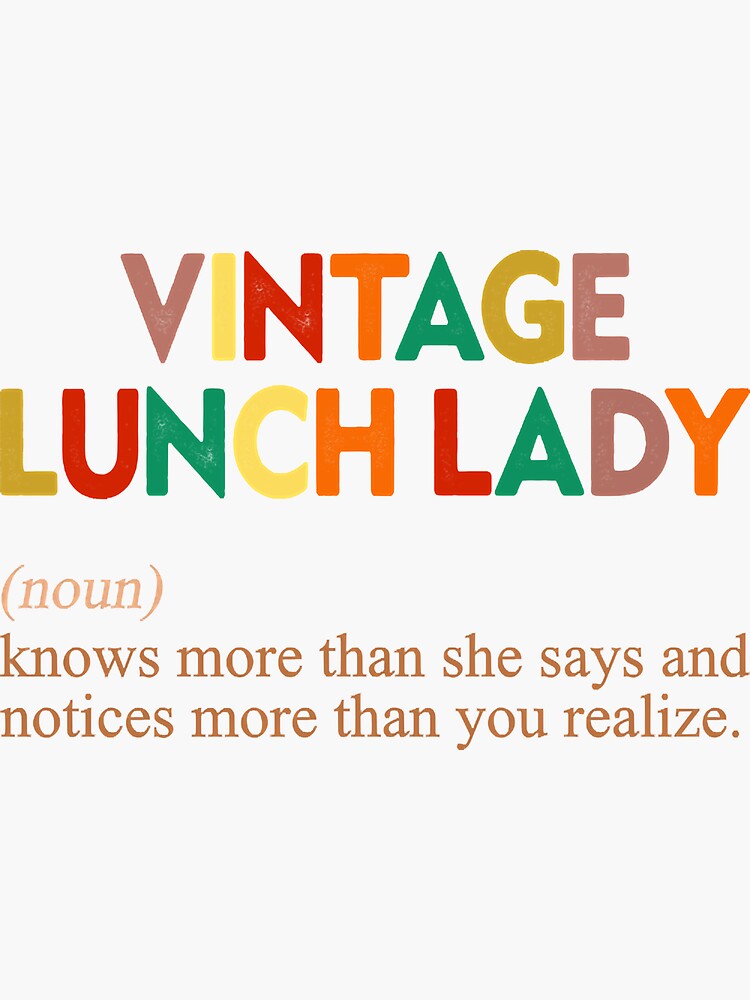 "Vintage Lunch Lady Definition Knows More Than She Says " Sticker for ...