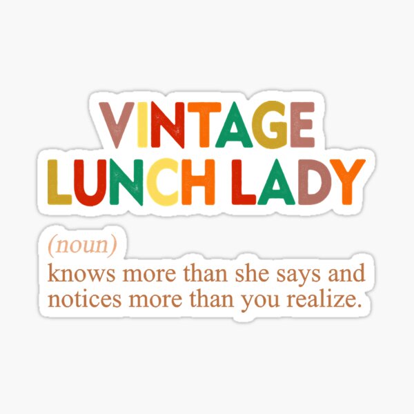 "Vintage Lunch Lady Definition Knows More Than She Says " Sticker for ...