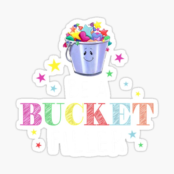 Bucket Filler Stickers | Redbubble