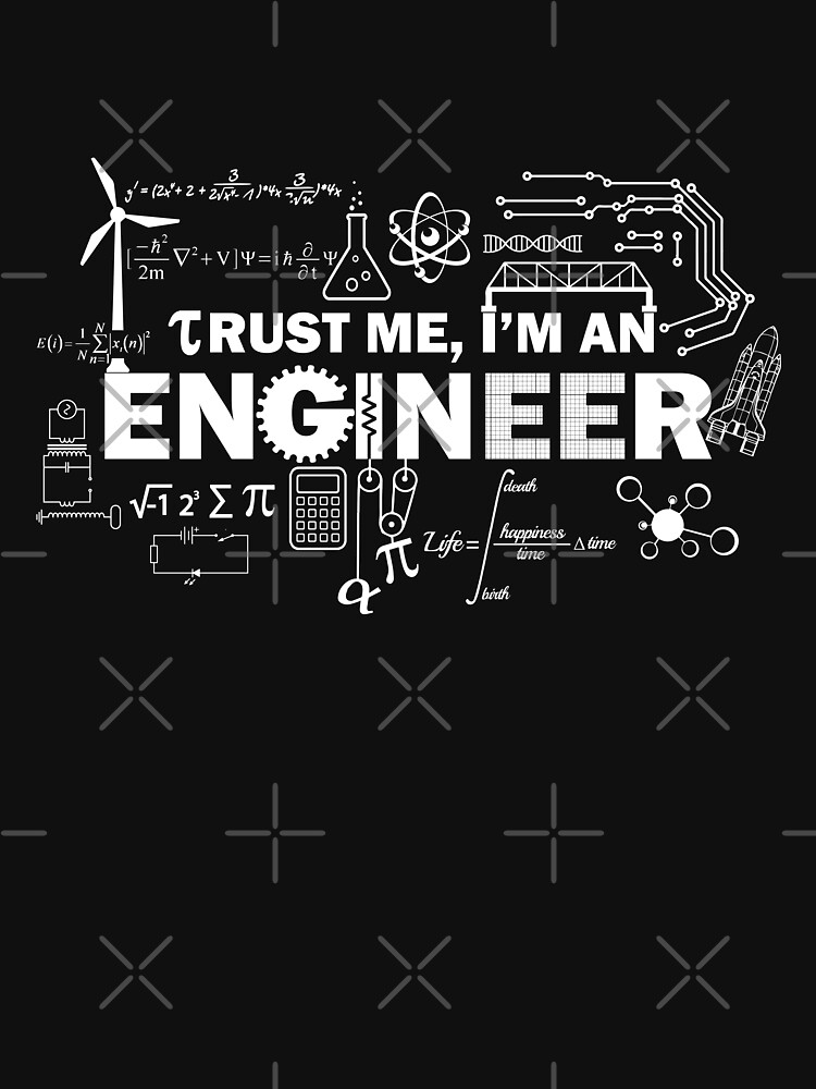 "Trust Me I'm AN Engineer Geek Nerd Science Tee Shirt" T-shirt for Sale ...