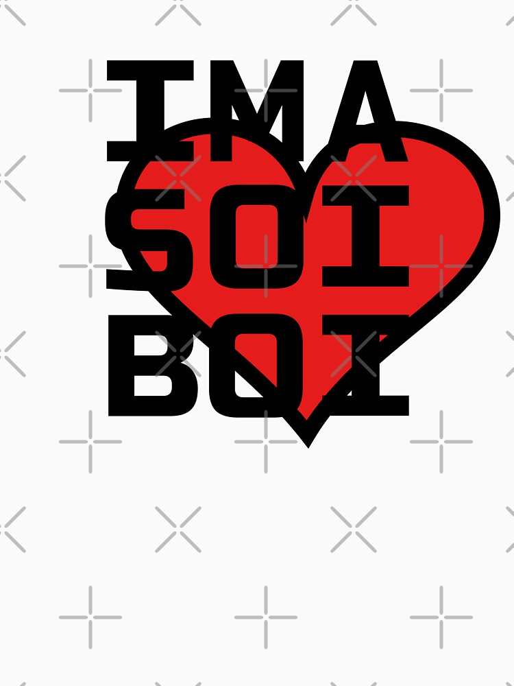 "Ima Soi Boi" T-shirt for Sale by reIntegration | Redbubble | ima soi ...