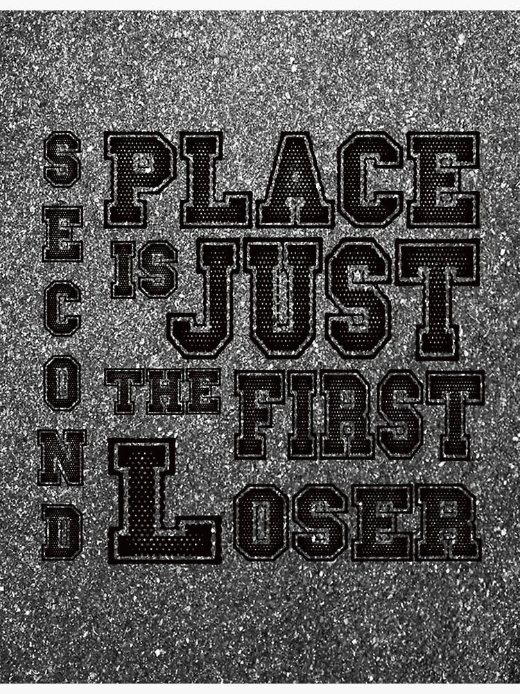 "Second Place is the First Loser" Sticker by centrifugeCO | Redbubble