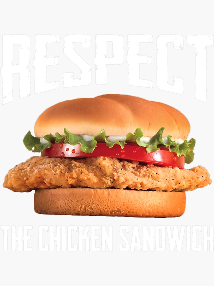 "Respect The Chicken Sandwich Funny Burger Awareness Humor T Shirt ...