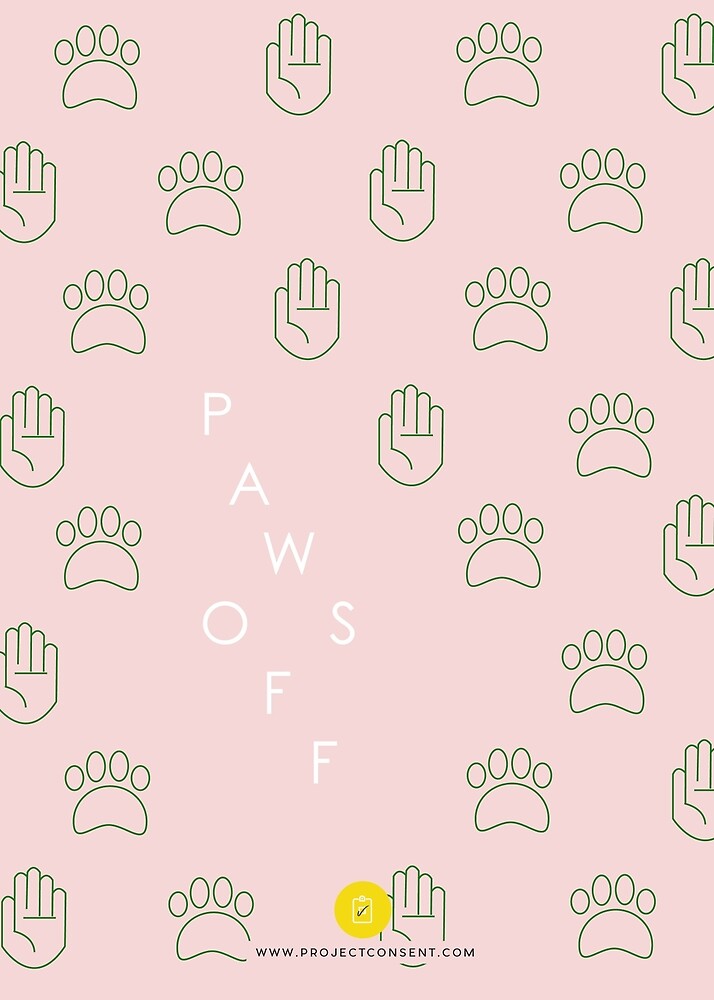 "Paws Off V.2" by projectconsent | Redbubble