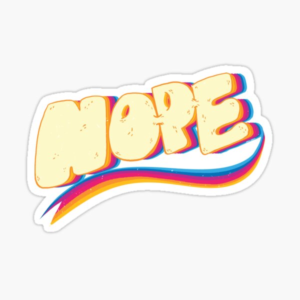 "NOPE RAINBOW" Sticker for Sale by bwillard826 | Redbubble