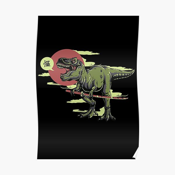 "Samurai T Rex - Dinosaur " Poster by Epicartelysium | Redbubble