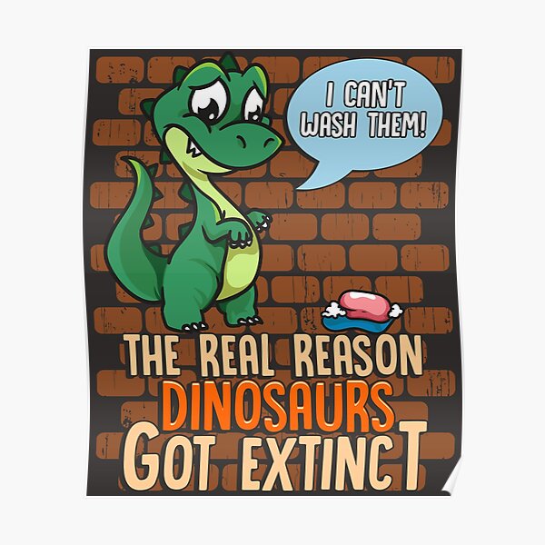"National Hand washing Awareness Funny Dinosaur Meme" Poster for Sale ...