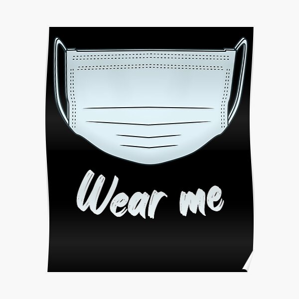 "Wear me - Wear the mask" Poster for Sale by Ferozign | Redbubble
