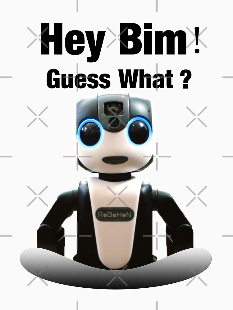 "Hey Bim! Guess what?" T-shirt for Sale by designerPro20 | Redbubble ...