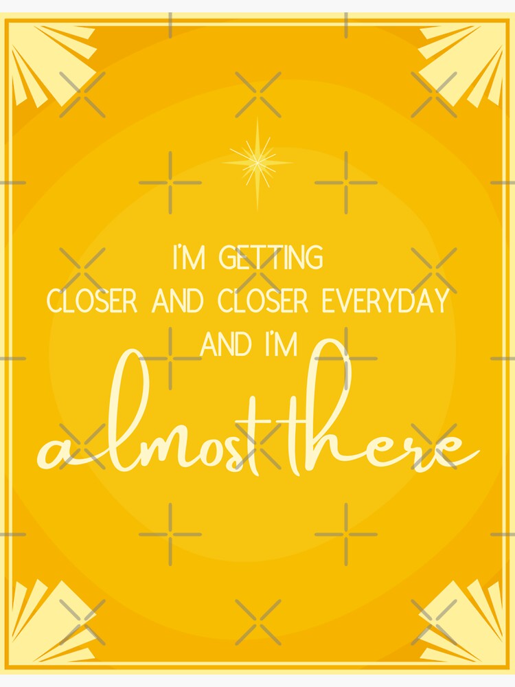 "I'm almost there" Sticker for Sale by ehmacarena-art | Redbubble