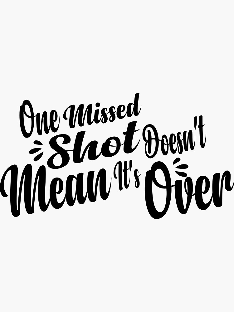 "One Missed Shot" Sticker for Sale by masoodur | Redbubble