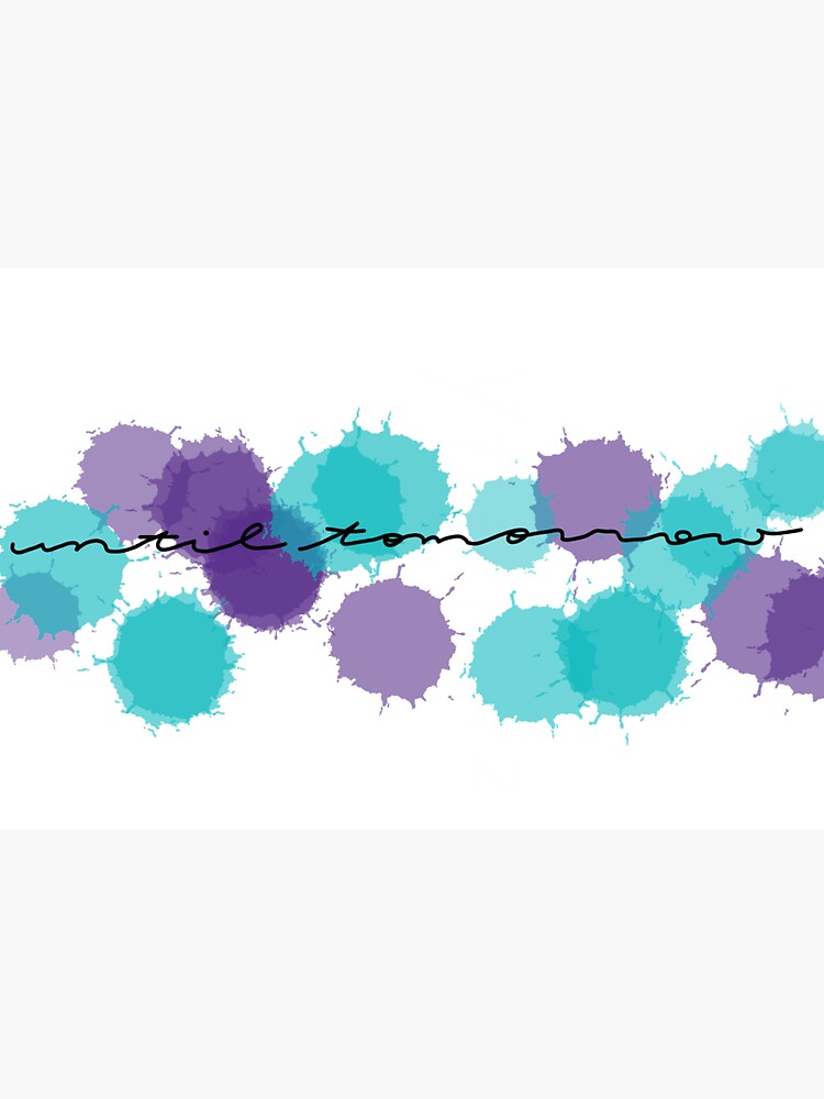 "Until tomorrow " Sticker by Graceandpups | Redbubble